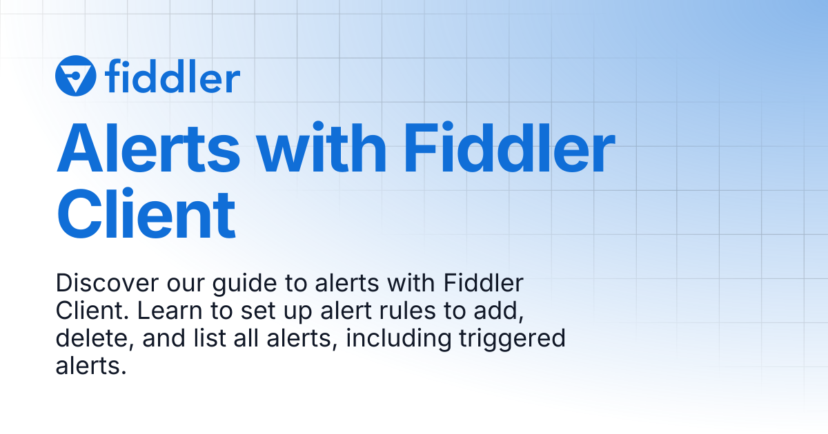 Alerts with Fiddler Client | Developers | Fiddler | Documentation